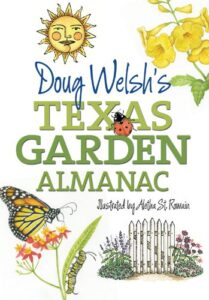 doug welsh's texas garden almanac (texas a&m agrilife research and extension service series)