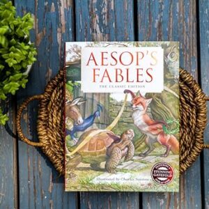 Aesop's Fables Hardcover: The Classic Edition by acclaimed illustrator, Charles Santore (Bedtime Stories With Moral Lessons) (Charles Santore Children's Classics)