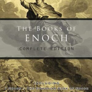 The Books of Enoch: Complete edition: Including (1) The Ethiopian Book of Enoch, (2) The Slavonic Secrets and (3) The Hebrew Book of Enoch