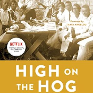 High on the Hog: A Culinary Journey from Africa to America