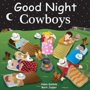 Good Night Cowboys (Good Night Our World)