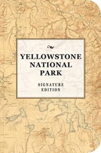 the yellowstone national park signature notebook: an inspiring notebook for curious minds (the signature notebook series)