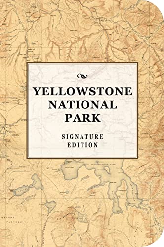 The Yellowstone National Park Signature Notebook: An Inspiring Notebook for Curious Minds (The Signature Notebook Series)