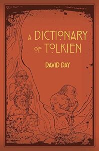 a dictionary of tolkien (1) (tolkien illustrated guides)