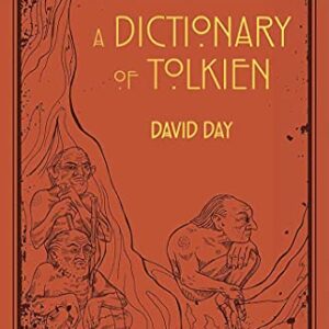 A Dictionary of Tolkien (1) (Tolkien Illustrated Guides)