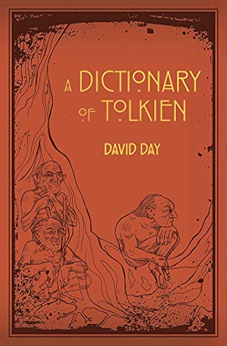 A Dictionary of Tolkien (1) (Tolkien Illustrated Guides)