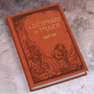 A Dictionary of Tolkien (1) (Tolkien Illustrated Guides)