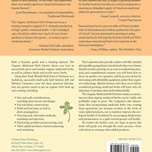 The Organic Medicinal Herb Farmer: The Ultimate Guide to Producing High-Quality Herbs on a Market Scale