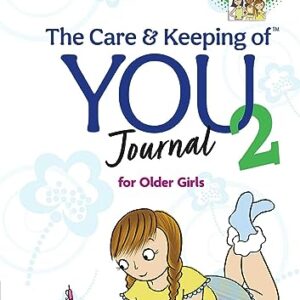 The Care and Keeping of You 2 Journal (American Girl® Wellbeing)