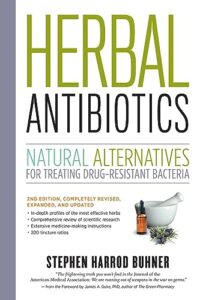 herbal antibiotics, 2nd edition: natural alternatives for treating drug-resistant bacteria