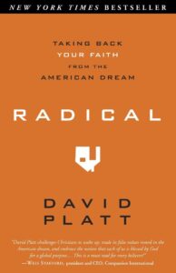 radical: taking back your faith from the american dream