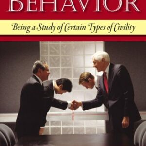 Good Behavior: Being a Study of Certain Types of Civility