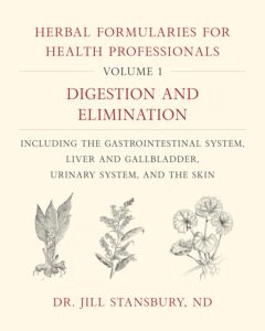 herbal formularies for health professionals, volume 1: digestion and elimination, including the gastrointestinal system, liver and gallbladder, urinary system, and the skin