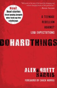 do hard things: a teenage rebellion against low expectations