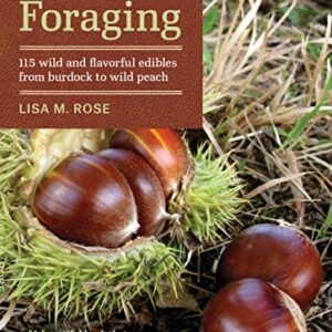 Midwest Foraging: 115 Wild and Flavorful Edibles from Burdock to Wild Peach (Regional Foraging Series)