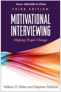 motivational interviewing: helping people change, 3rd edition (applications of motivational interviewing series)