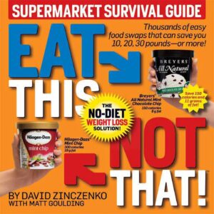 eat this not that! supermarket survival guide: the no-diet weight loss solution