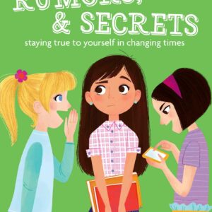 A Smart Girl's Guide: Drama, Rumors & Secrets: Staying True to Yourself in Changing Times (American Girl® Wellbeing)