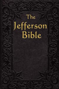 the jefferson bible: the life and morals of jesus of nazareth