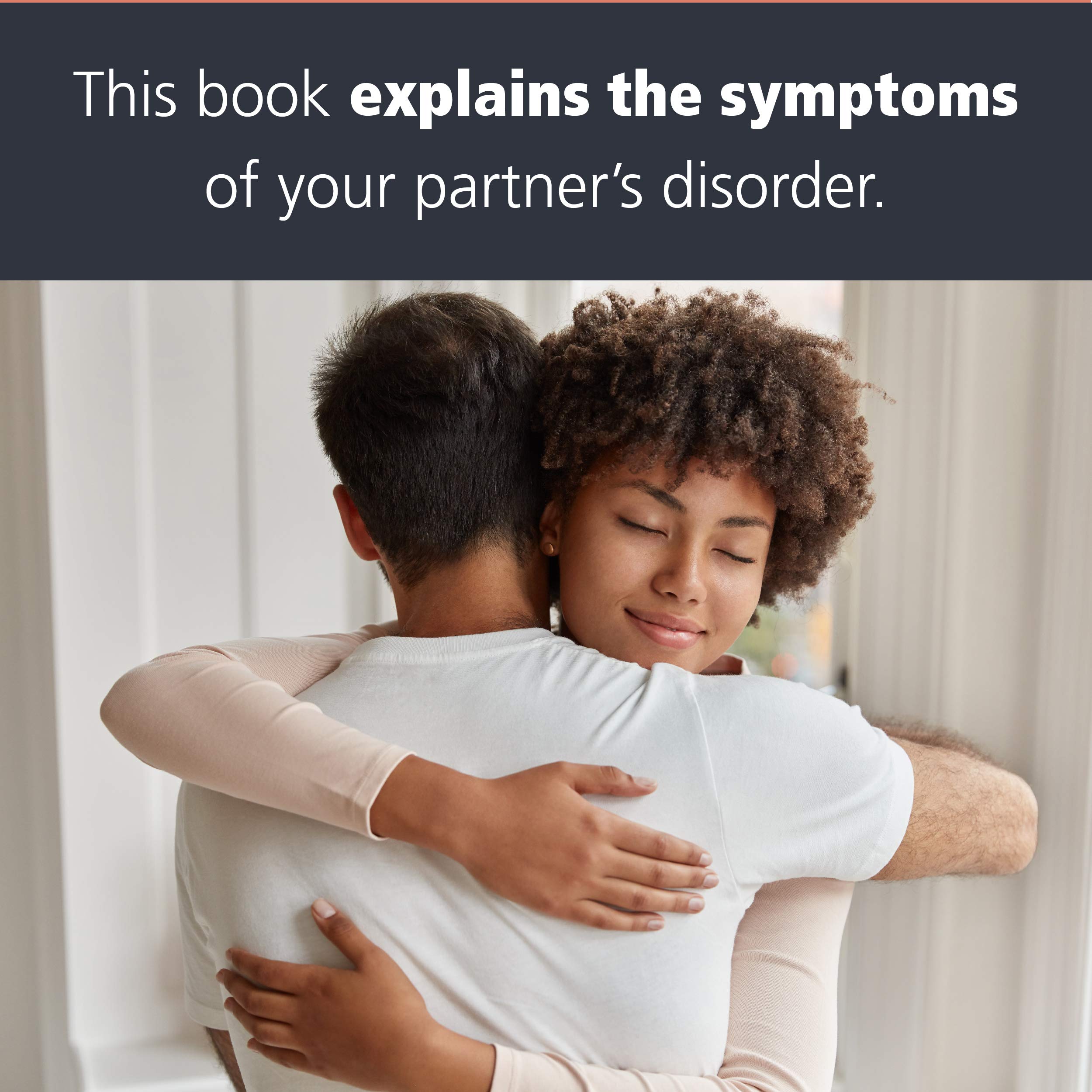 Loving Someone with Bipolar Disorder: Understanding and Helping Your Partner (The New Harbinger Loving Someone Series)