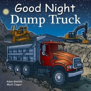 good night dump truck (good night our world)