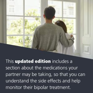 Loving Someone with Bipolar Disorder: Understanding and Helping Your Partner (The New Harbinger Loving Someone Series)