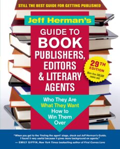 jeff herman’s guide to book publishers, editors & literary agents, 29th edition: who they are, what they want, how to win them over (the jeff herman's ... book publishers, editors & literary agents)