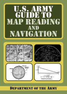 u.s. army guide to map reading and navigation