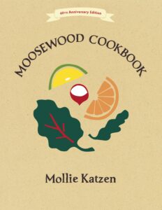 the moosewood cookbook: 40th anniversary edition