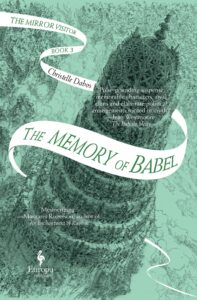 the memory of babel: book three of the mirror visitor quartet (the mirror visitor quartet, 3)