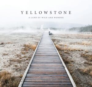 yellowstone: a land of wild and wonder