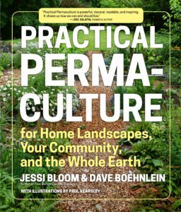 practical permaculture: for home landscapes, your community, and the whole earth