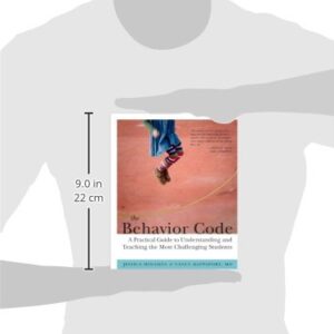 The Behavior Code: A Practical Guide to Understanding and Teaching the Most Challenging Students