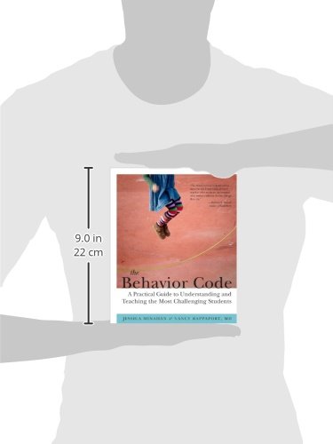 The Behavior Code: A Practical Guide to Understanding and Teaching the Most Challenging Students