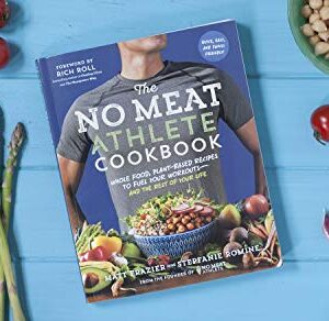 The No Meat Athlete Cookbook: Whole Food, Plant-Based Recipes to Fuel Your Workouts―and the Rest of Your Life