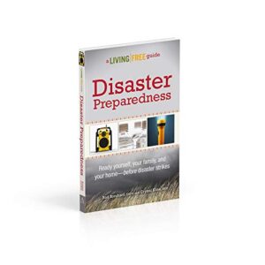 Disaster Preparedness: A Living Free Guide