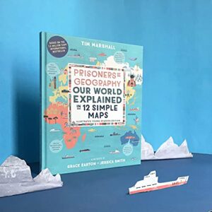 Prisoners of Geography: Our World Explained in 12 Simple Maps (Illustrated Young Readers Edition)