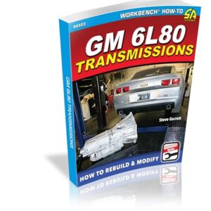 GM 6l80 Transmissions: How to Rebuild & Modify (Sa Design, SA523)