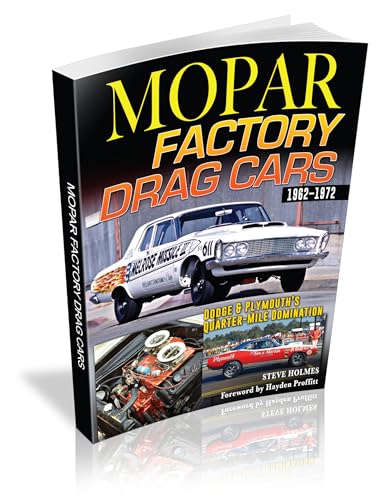 Mopar Factory Drag Cars: Dodge & Plymouth's Quarter-Mile Domination 1962-1972