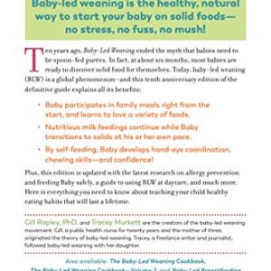 Baby-Led Weaning, Completely Updated and Expanded Tenth Anniversary Edition: The Essential Guide―How to Introduce Solid Foods and Help Your Baby to ... (The Authoritative Baby-Led Weaning Series)