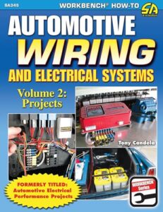 automotive wiring and electrical systems vol. 2: projects (workbench)