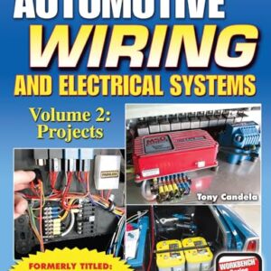 Automotive Wiring and Electrical Systems Vol. 2: Projects (Workbench)