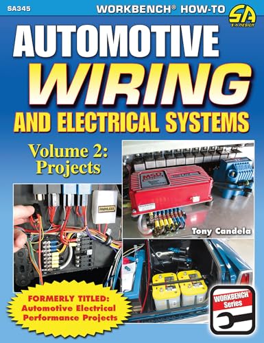 Automotive Wiring and Electrical Systems Vol. 2: Projects (Workbench)