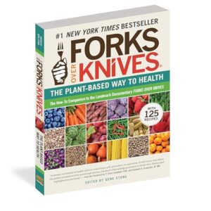 Forks Over Knives: The Plant-Based Way to Health