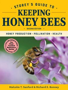 storey's guide to keeping honey bees, 2nd edition: honey production, pollination, health (storey’s guide to raising)