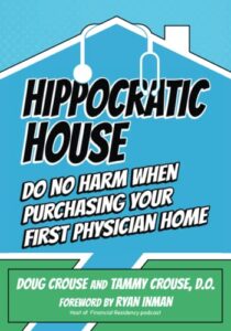 hippocratic house: do no harm when purchasing your first physician home