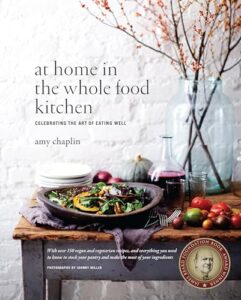 at home in the whole food kitchen: celebrating the art of eating well