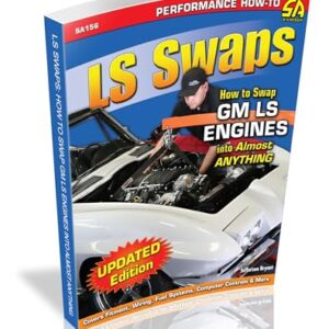 LS Swaps: How to Swap GM LS Engines into Almost Anything (Performance How-to)