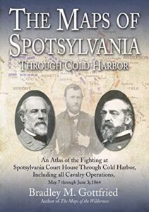 the maps of spotsylvania through cold harbor: an atlas of the fighting at spotsylvania court house and cold harbor, including all cavalry operations, ... 3, 1864 (savas beatie military atlas series)