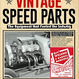 Vintage Speed Parts: The Equipment That Fueled the Industry